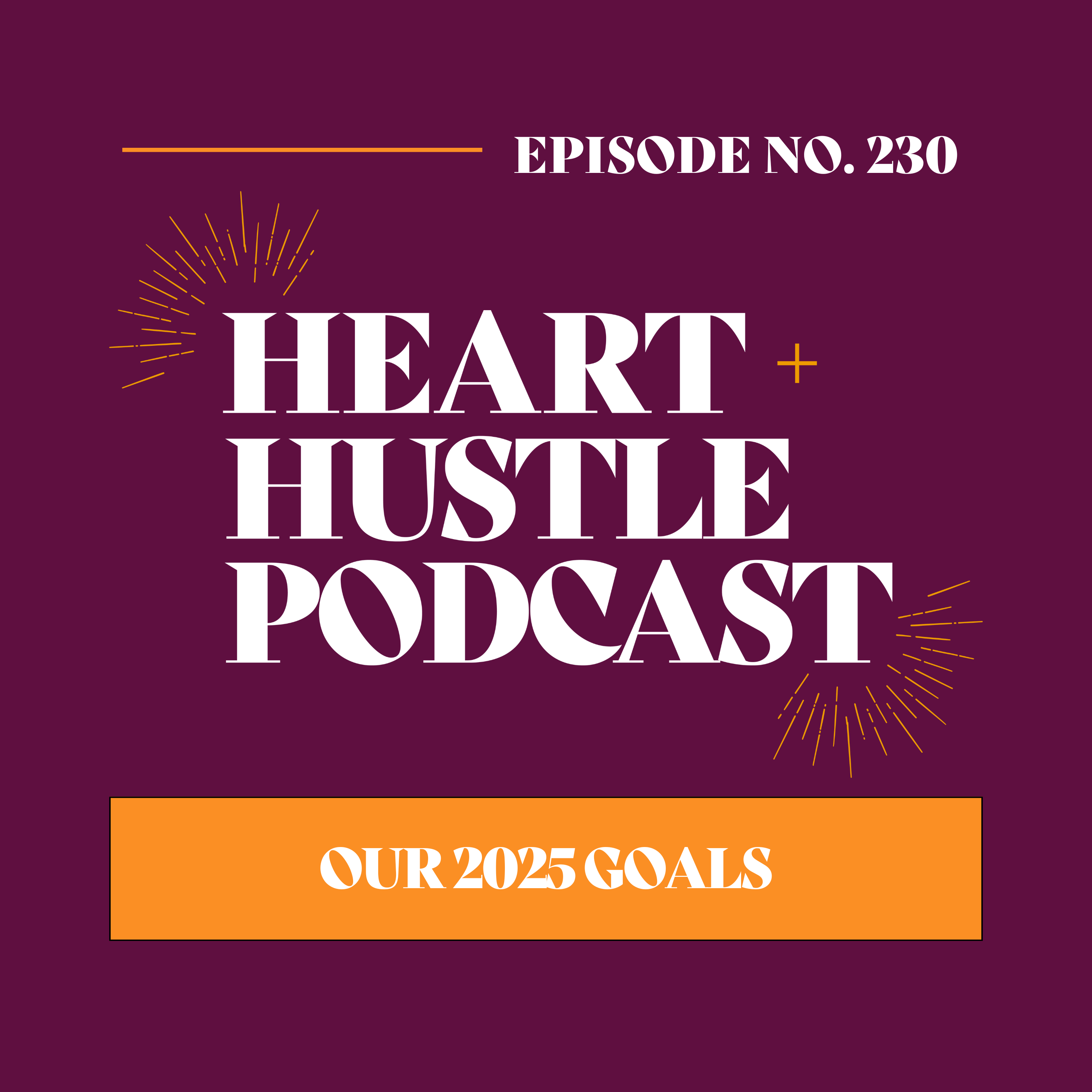 Heart + Hustle Podcast